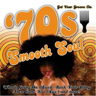 Get Your Groove on: 70s Smooth Soul - Audio CD By Various - VERY GOOD ...