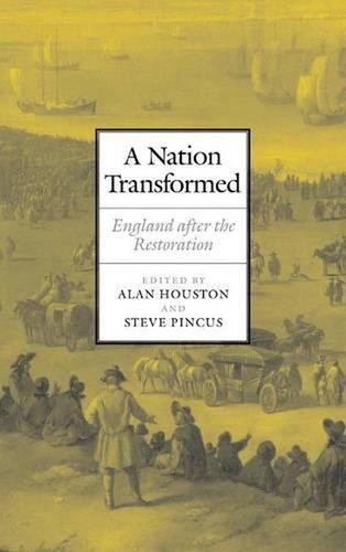 A Nation Transformed: England after the Restoration by Alan Houston (English) Ha 9780521802529 ...
