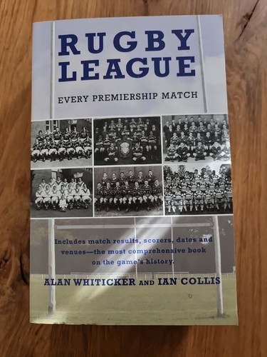 Rugby League - Every Premiership Match by Alan Whiticker & Ian Collis ...