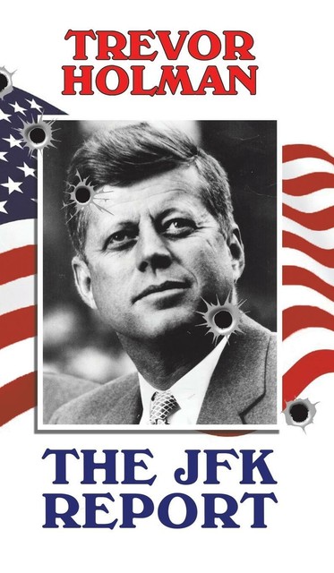 The JFK Report von Trevor Holman (2019, Gebundene Ausgabe) online ...