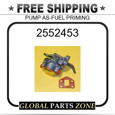 2552453 - PUMP AS-FUEL PRIMING 2169043 for Caterpillar (CAT) | eBay
