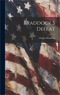 Braddock S Defeat (Hardback or Cased Book) | eBay