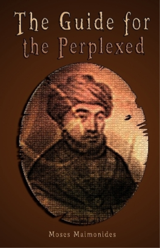 Rambam Moses Maimonides The Guide for the Perplexed [UNABRIDGED] (Poche ...