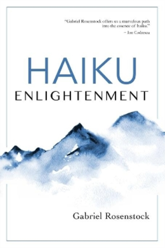 Gabriel Rosenstock Haiku Enlightenment (Poche) 9780985467982 | eBay