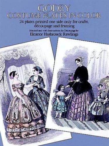 Godey Costume Plates in Color for Decoupage and Framing by Eleanor H ...