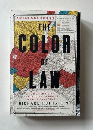 Richard Rothstein THE COLOR OF LAW: A Forgotten History | 2018 Trade ...
