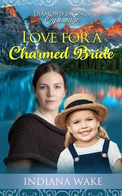 Love for a Charmed Bride by Indiana Wake Paperback Book | eBay