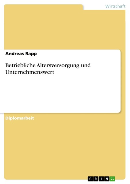 Betriebliche Altersversorgung und Unternehmenswert von Andreas Rapp ...