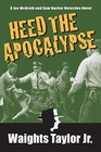 Heed the Apocalypse: A Joe McGrath and Sam Rucker Detective Novel ...