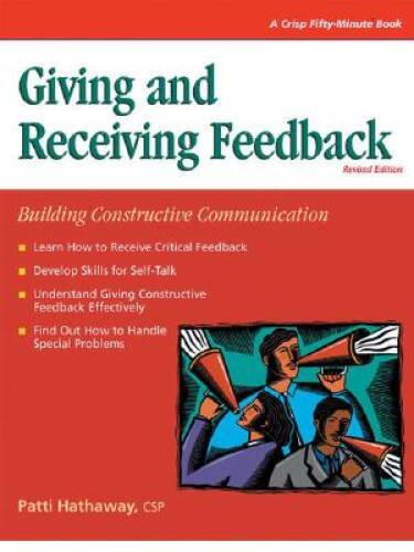 Giving and Receiving Feedback (Crisp Fifty-Minute Books) - Paperback ...