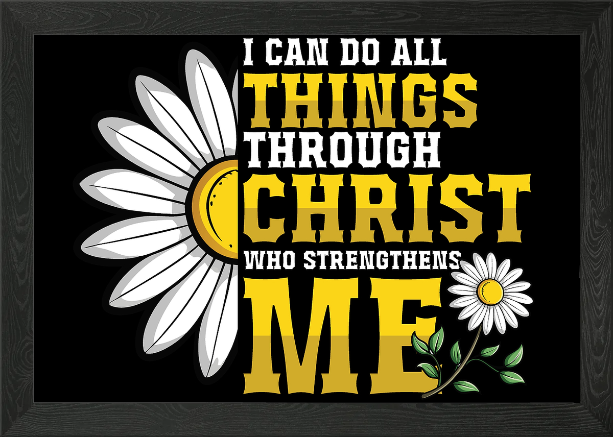 All Things Through Christ Who Stren Framed Wall Art Poster Canvas Print ...