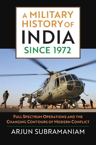 Arjun Subramaniam A Military History of India Since 1972 (Relié ...