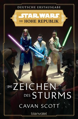 Star Wars(TM) Die Hohe Republik - Im Zeichen des Sturms | Cavan Scott ...