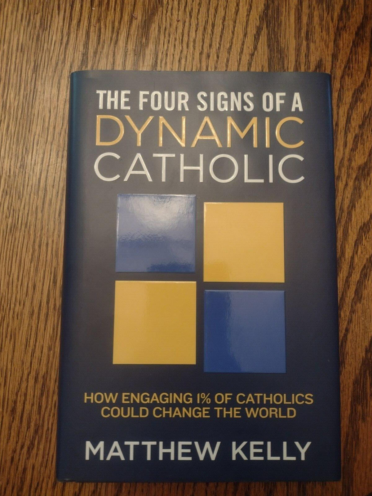 The Four Signs of a Dynamic Catholic: Matthew Kelly 9781937509262| eBay