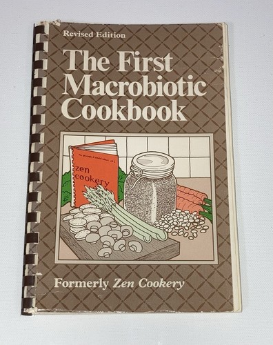 1985 The First Macrobiotic Cookbook - Zen Cookery Ohsawa Foundation | eBay