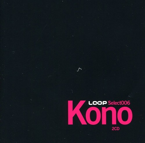 Loop Select - Loop Select 006: Kono [New CD] 9421018240232| eBay