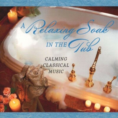 A Relaxing Soak in the Tub - Calming Classical Music (CD, Music ...