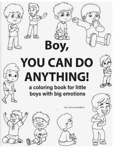 Lemi Misirbiev Boy, You Can Do Anything! A Coloring Book (Paperback ...