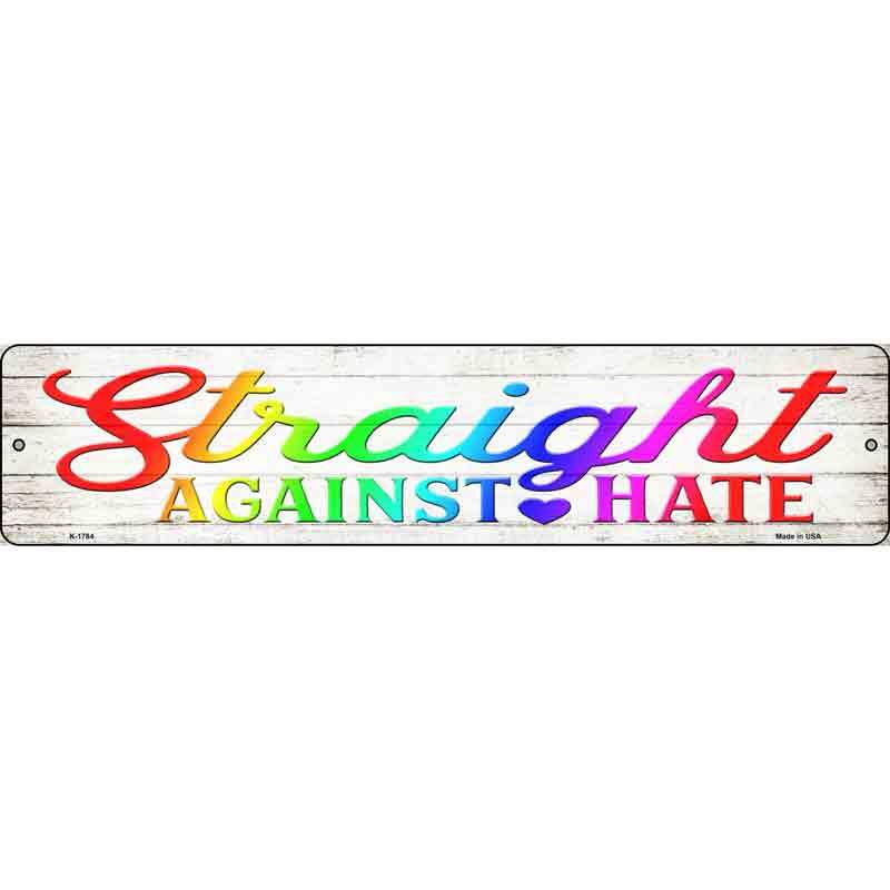 Stright Against Hate Novelty Small Metal Street Sign | eBay