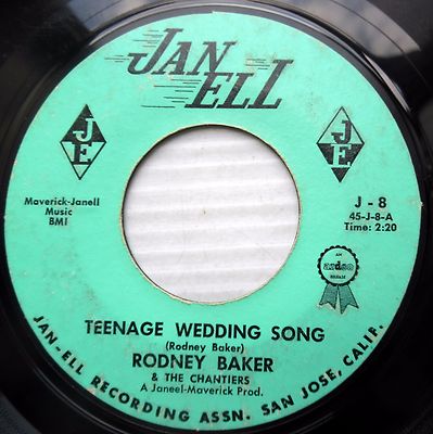 RODNEY BAKER with CHANTIERS doowop 45 TEENAGE WEDDING SONG b/w ...