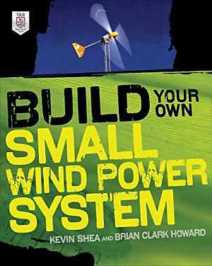 Build Your Own Small Wind Power System - Paperback, by Shea Kevin ...
