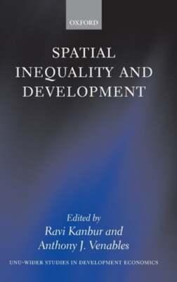 Spatial Inequality and Development by Anthony J Venables: New ...