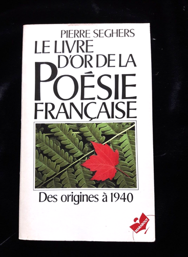 LE LIVRE D'OR DE LA POESIE FRANCAISE PIERRE SEGHERS FRANCE/LITTÉRATURE ...