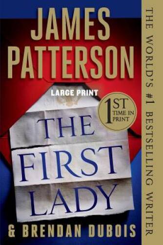 The First Lady - Paperback By Patterson, James - GOOD 9781538715512| eBay