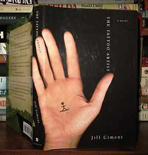 The Tattoo Artist: A Novel - Hardcover, by Ciment Jill - Good ...