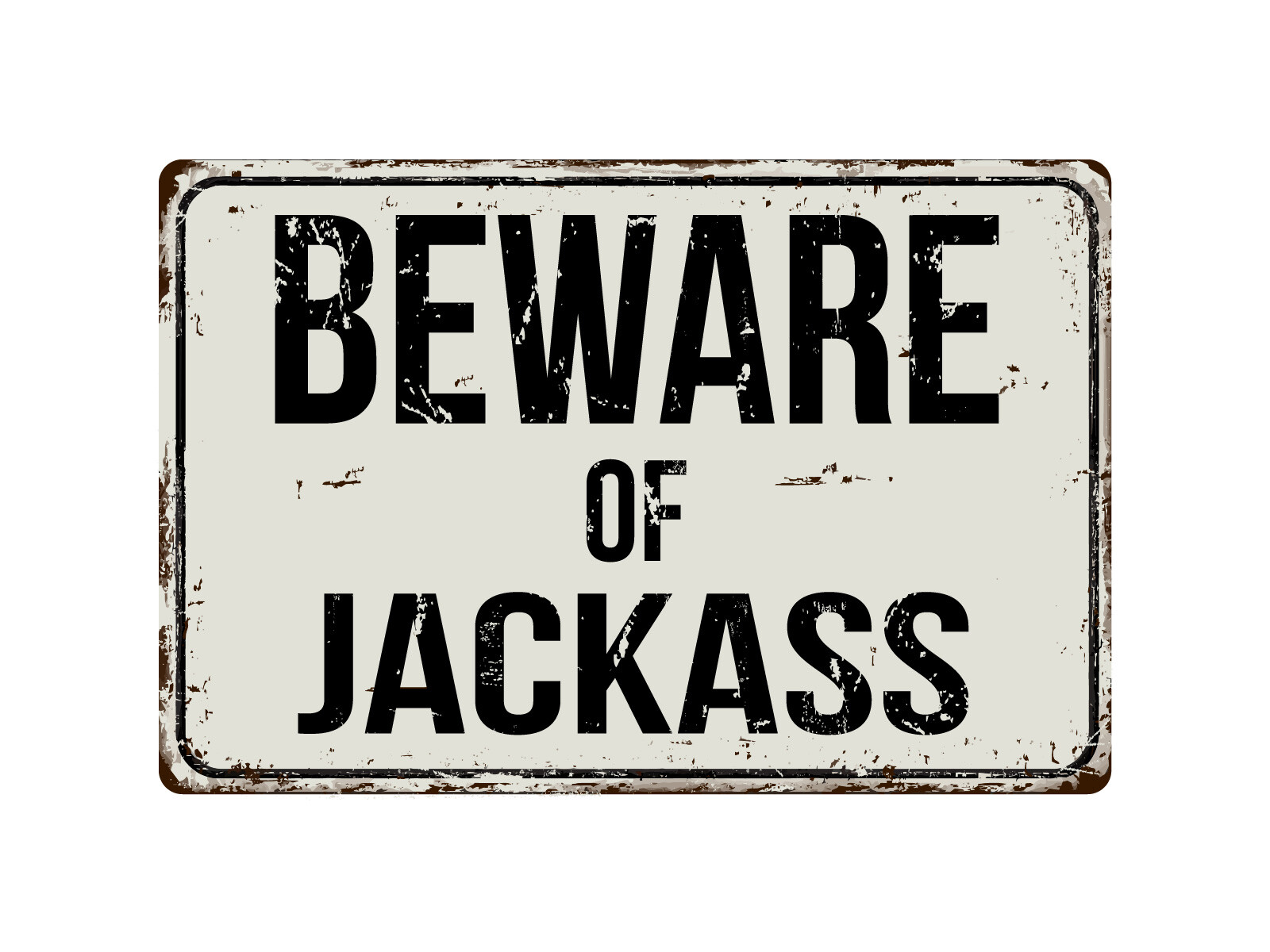 335VS Beware Of Jackass 8 "x 12" Vintage Aluminum Retro Metal Sign | eBay