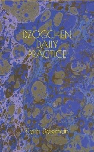 Keith Dowman Dzogchen Daily Practice (Poche) Dzogchen Teaching ...