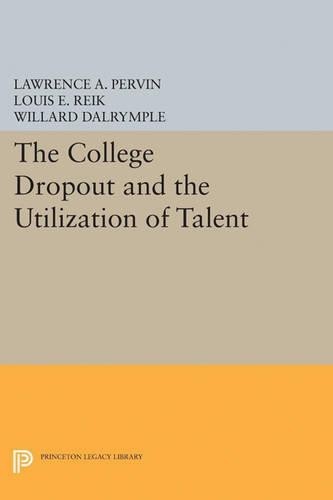 Lawrence A. Pervin Louis E. Reik W The College Dropout and the Utili ...