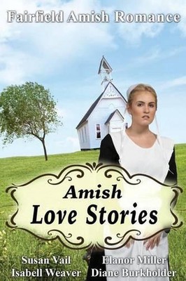 Fairfield Amish Romance: Amish Love Stories by Susan Vail (English ...