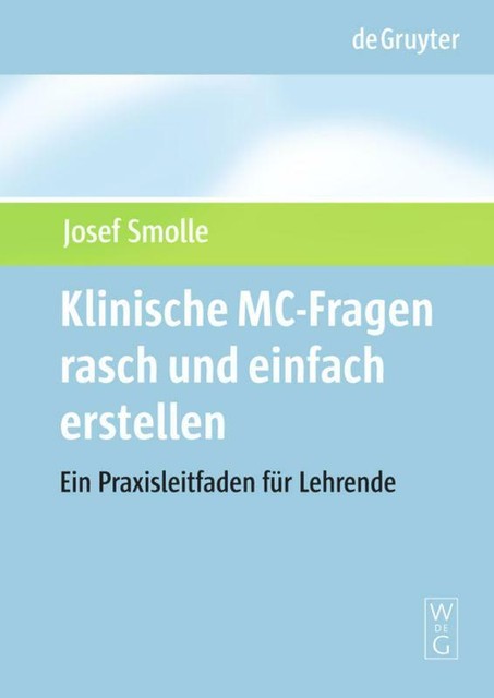 Klinische Mc-Fragen Rasch und Einfach Erstellen von Josef Smolle (2008 ...