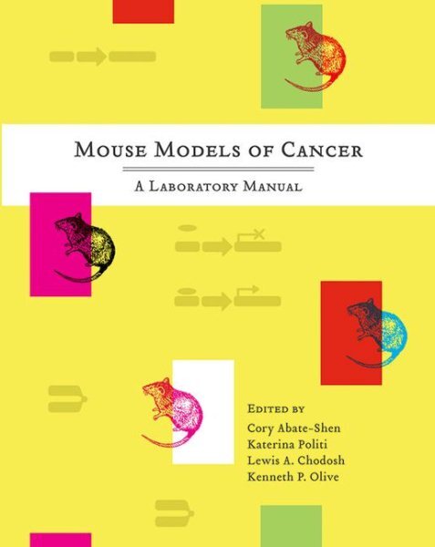 Mouse Models of Cancer: a Laboratory Manual by Katerina Politi (2013 ...