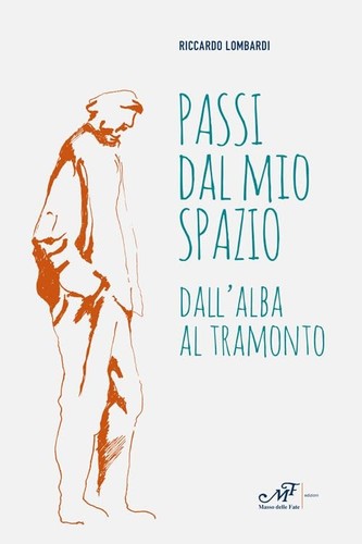 Riccardo Lombar Passi dal mio spazio. Dall'alba al tramo (Paperback ...