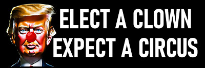 Elect a Clown Expect a Circus Sticker Funny Clown Anti Trump Sticker | eBay