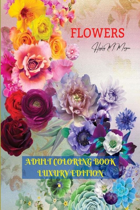 Flowers Adult Coloring Book Luxury Edition: Stress Relieving Designs ...