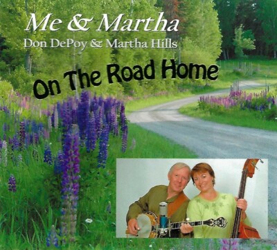 On the Road Home by Me & Martha - Don DePoy & Martha Hills (CD, 2013 ...