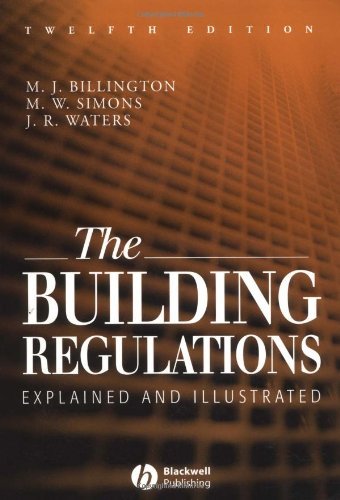 The Building Regulations: Explained and Illustrated By M. J. Bil ...