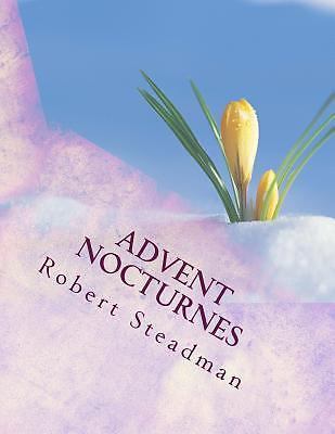Advent Nocturnes by Robert Steadman (2015, Trade Paperback) for sale online | eBay
