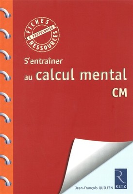 S'entrainer au calcul mental, Jean-Francois Quilfen et Jean-Luc Caron ...