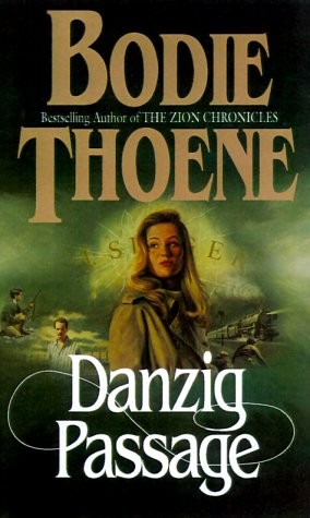 DANZIG PASSAGE (ZION COVENANT) (BOOK 5) By Bodie Thoene *Excellent ...