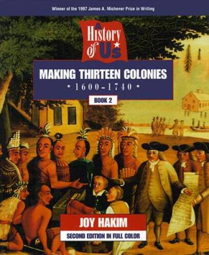 A History of US: Book 2: Making Thirteen Colonies (1600-1740) - VERY ...