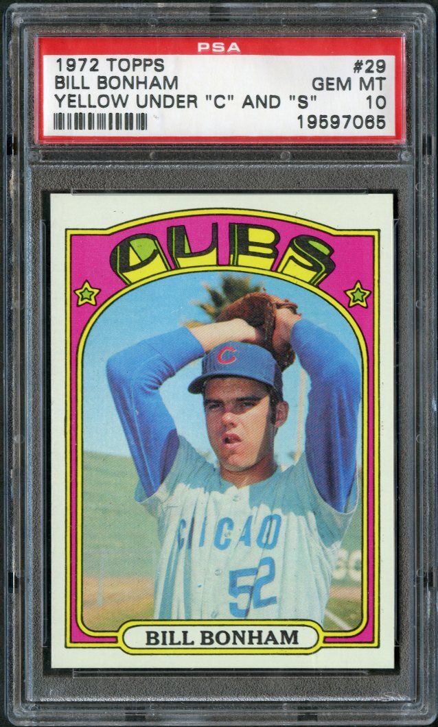 1972 Topps #29B Bill Bonham [Yellow underline C and S of Cubs] PSA 10 ...