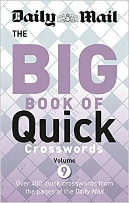 Daily Mail Big Book of Quick Crosswords 9 (The Daily Mail Puzzle Books ...
