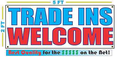 TRADE INS WELCOME Banner Sign NEW 2x5 | eBay