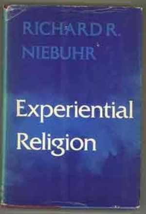 Experiential Religion - Hardcover, by Richard R. Niebuhr - Acceptable n ...