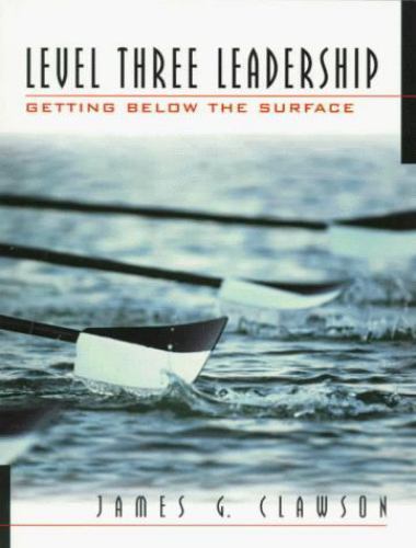 Level Three Leadership Level Three : Getting Below the Surface by James ...