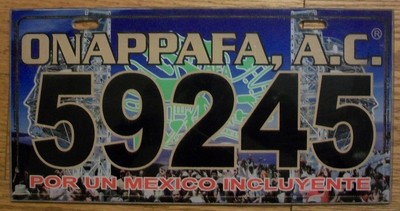 MEXICO ONAPPAFA VEHICLE NATIONALIZATION PLATE - 59245 - POR UN MEXICO ...